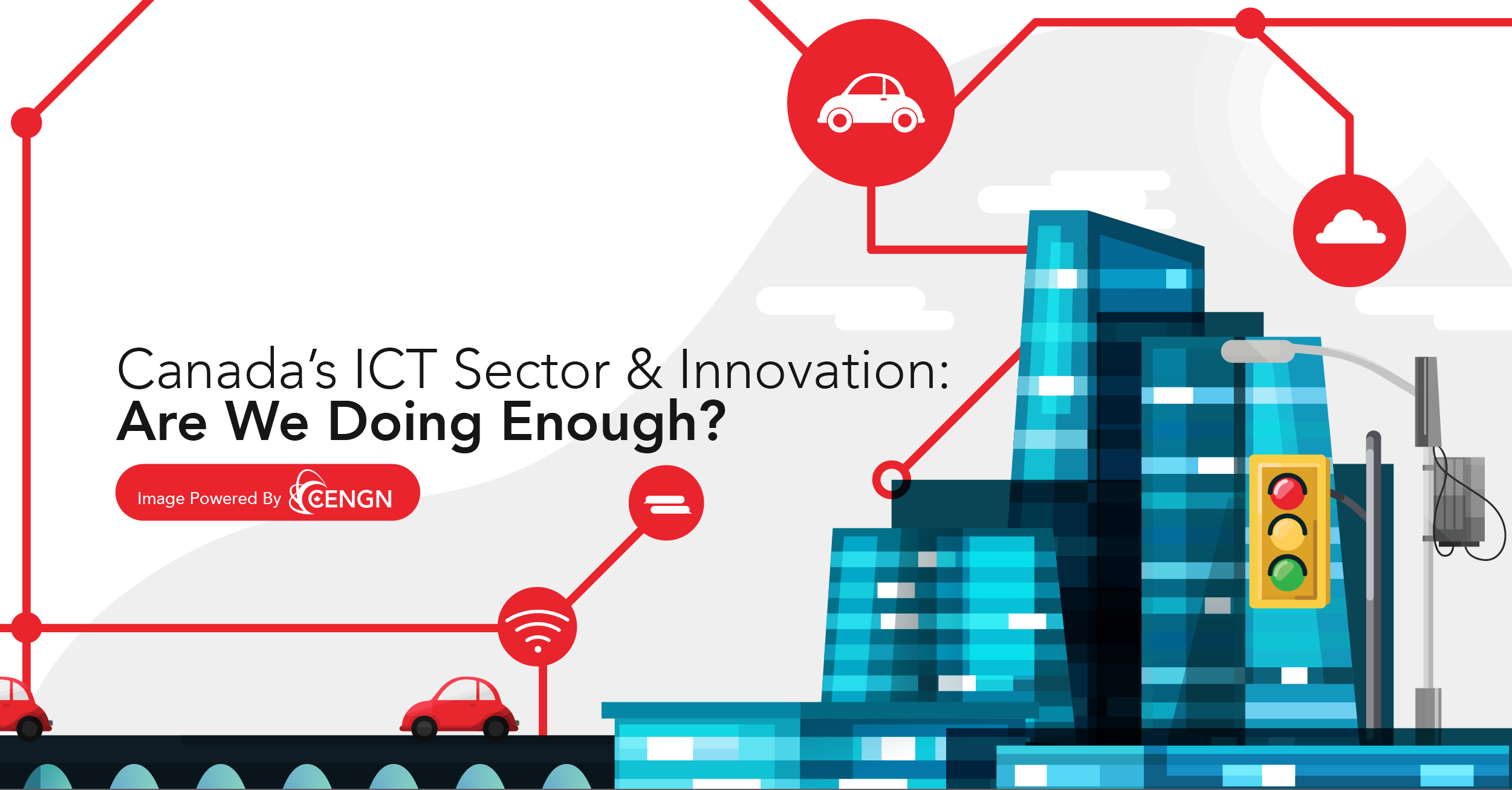 Canada's ICT Sector and Innovation: Are We Doing Enough? - CENGN